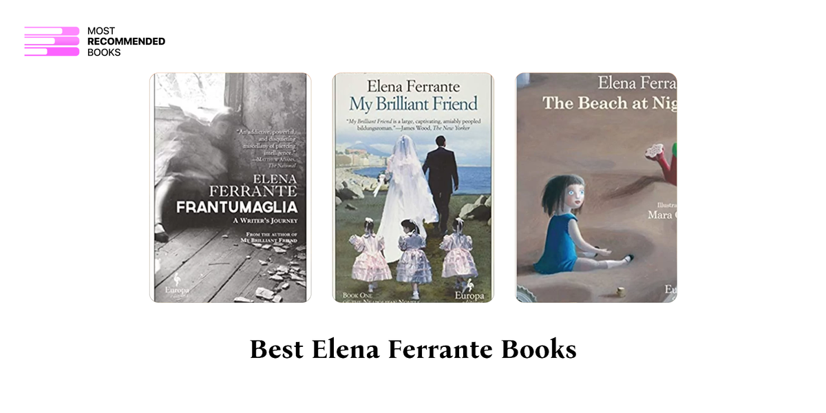 10 Best Elena Ferrante Books (Definitive Ranking)
